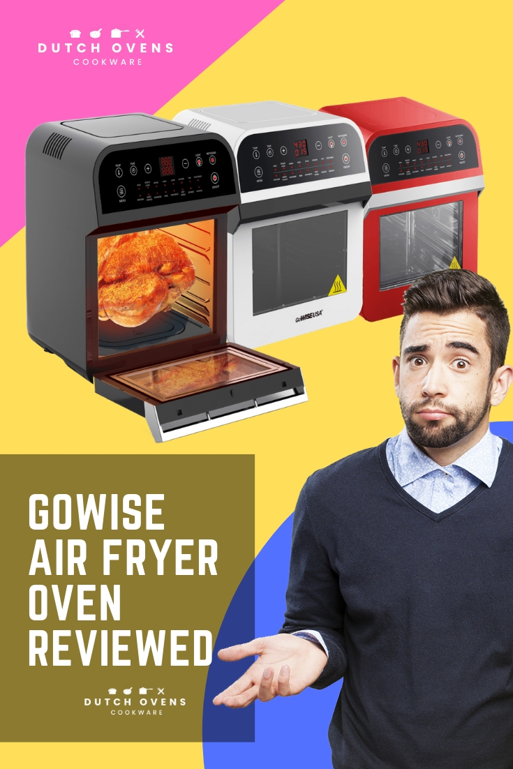 Gowise Air Fryer Oven…is It Worth Upgrading? | In-Depth | Dutch Ovens ...